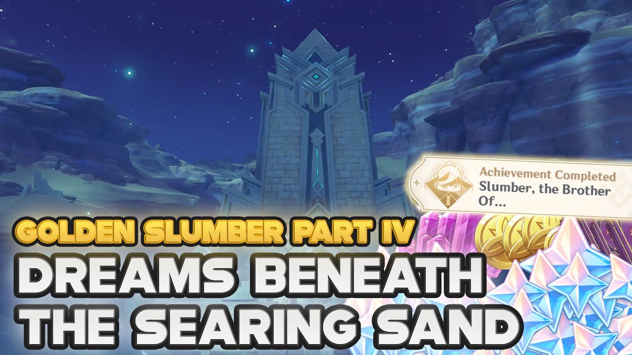 Golden Slumber (Part 4): Dreams Beneath the Searing Sand | Genshin ...