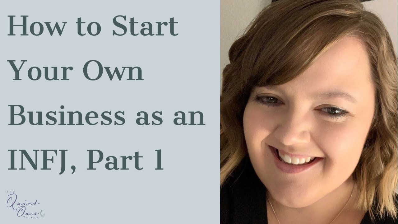 58. How to Start Your Own Business as an INFJ, Part 1 - YouTube