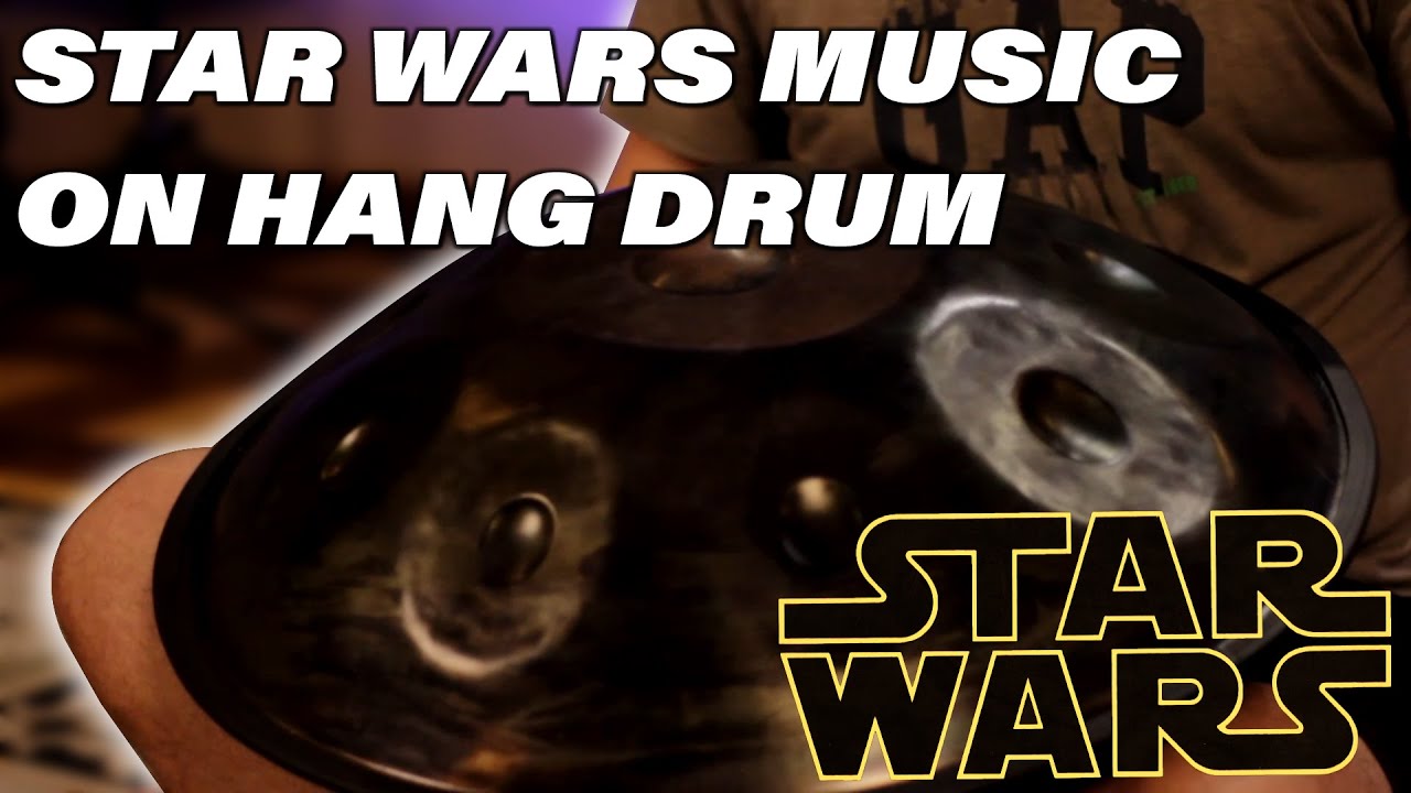 STAR WARS THEME SONG AND IMPERIAL MARCH ON HANG DRUM! Nostalgic - YouTube