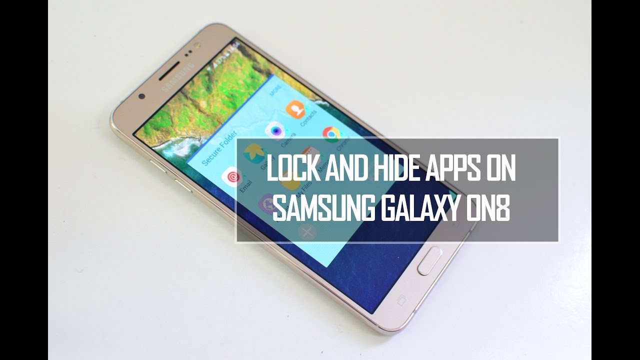 How To Lock And Hide Apps On Samsung Galaxy On8 YouTube how-to-lock-and-hide-apps-on-samsung-galaxy-on8-youtube