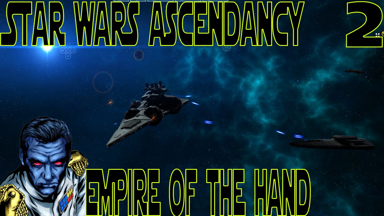 Star Wars: Ascendancy as Empire of the Hand Part 2 The Chiss Rises ...