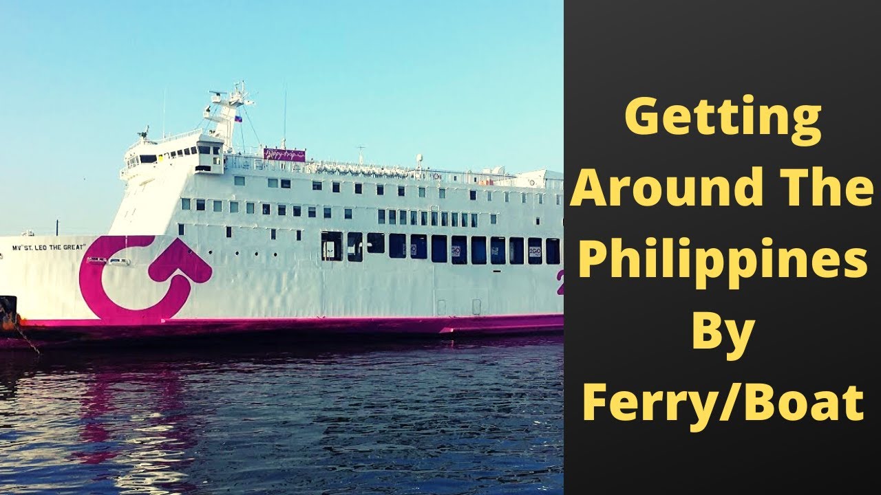 Getting Around The Philippines by Ferry or Boat - 2019 - YouTube