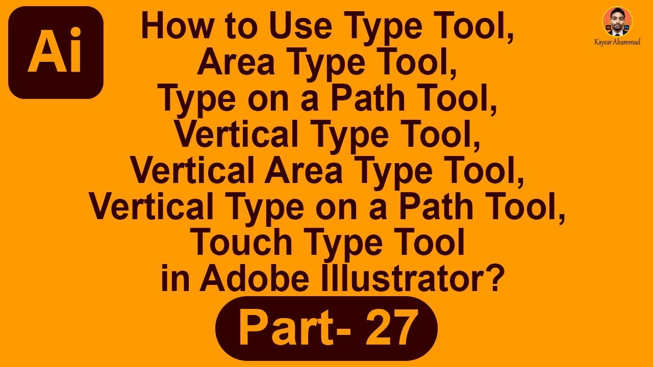 How to Use Type Tool and others in Adobe Illustrator? | Kaysar Ahammad ...