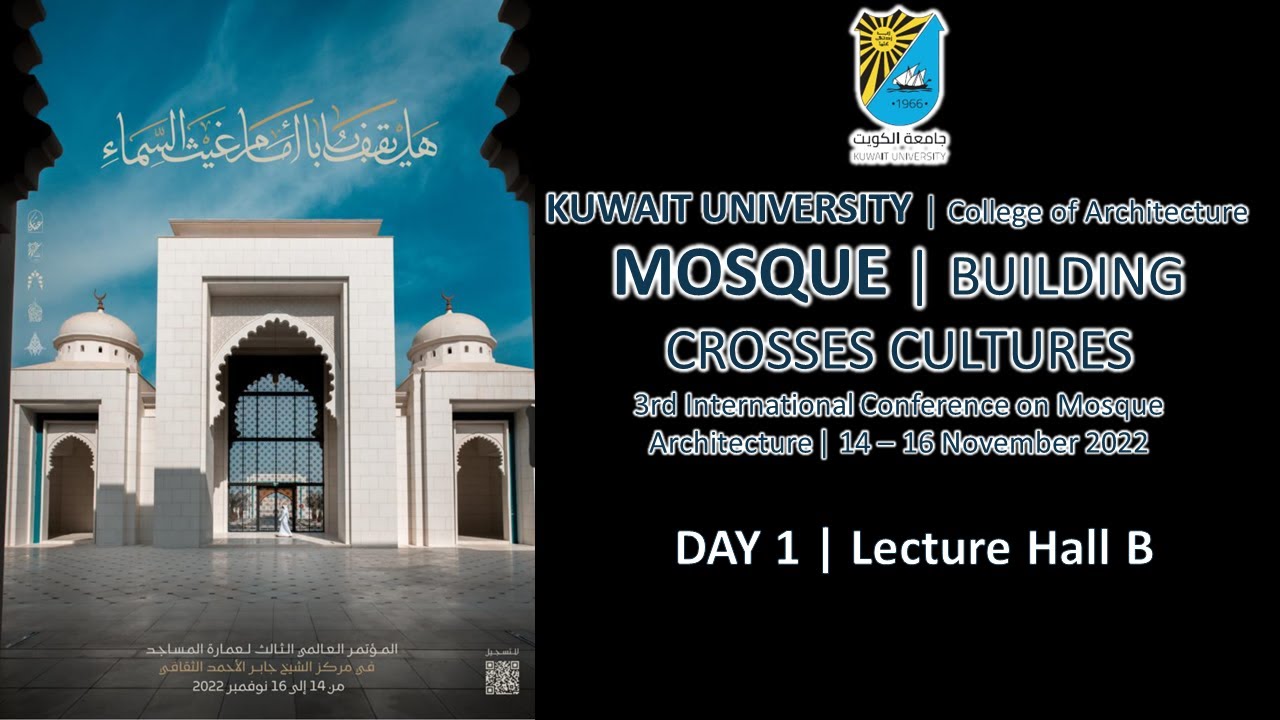 First Day "Lecture Hall B" of 3rd International Conference on Mosque ...