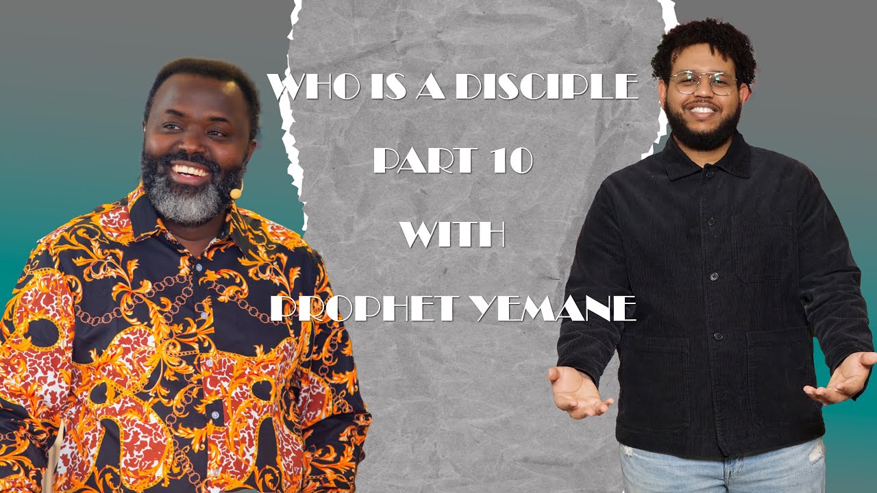 Who Is a Disciple - Part 10 with Prophet Yemane - YouTube