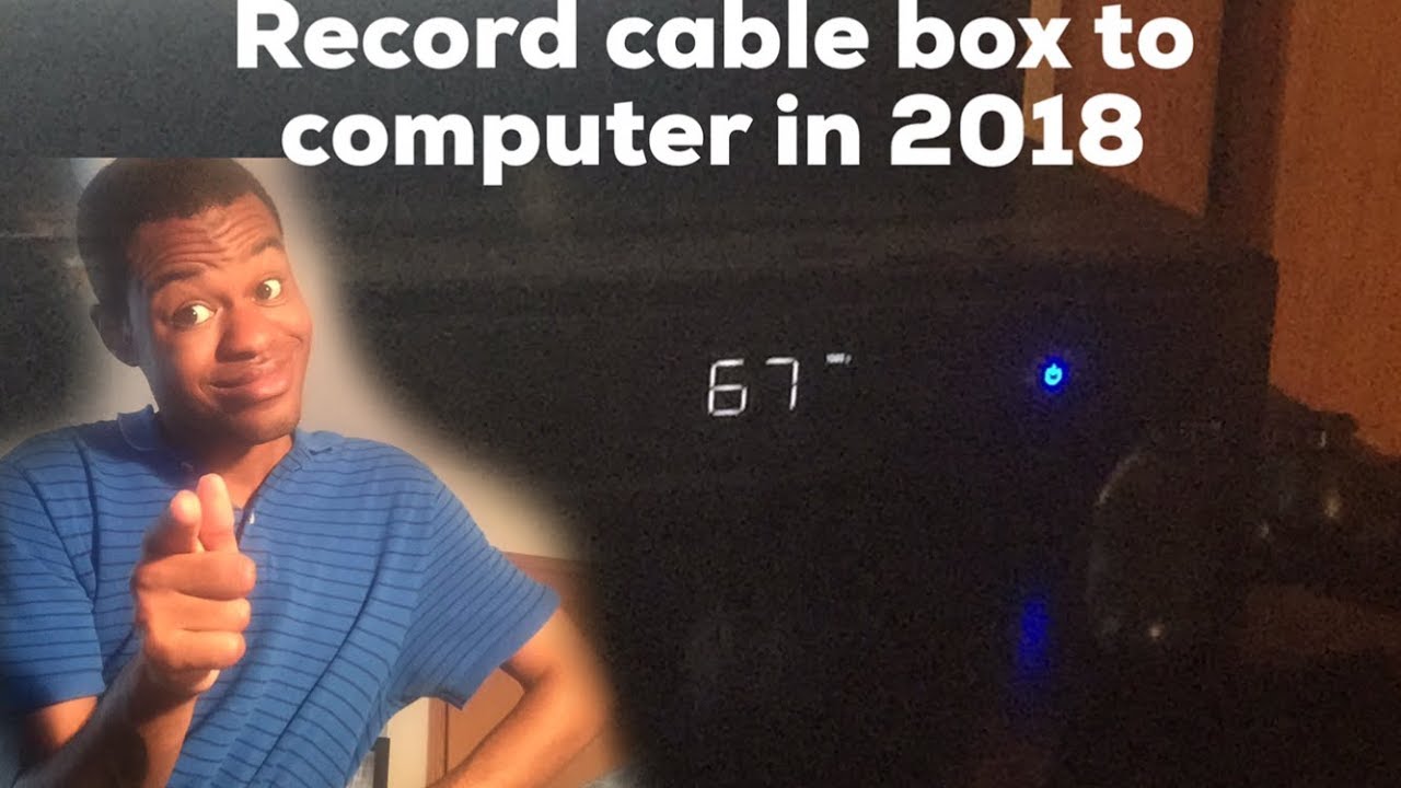 how to record your cable box to your computer 2018 edition - YouTube