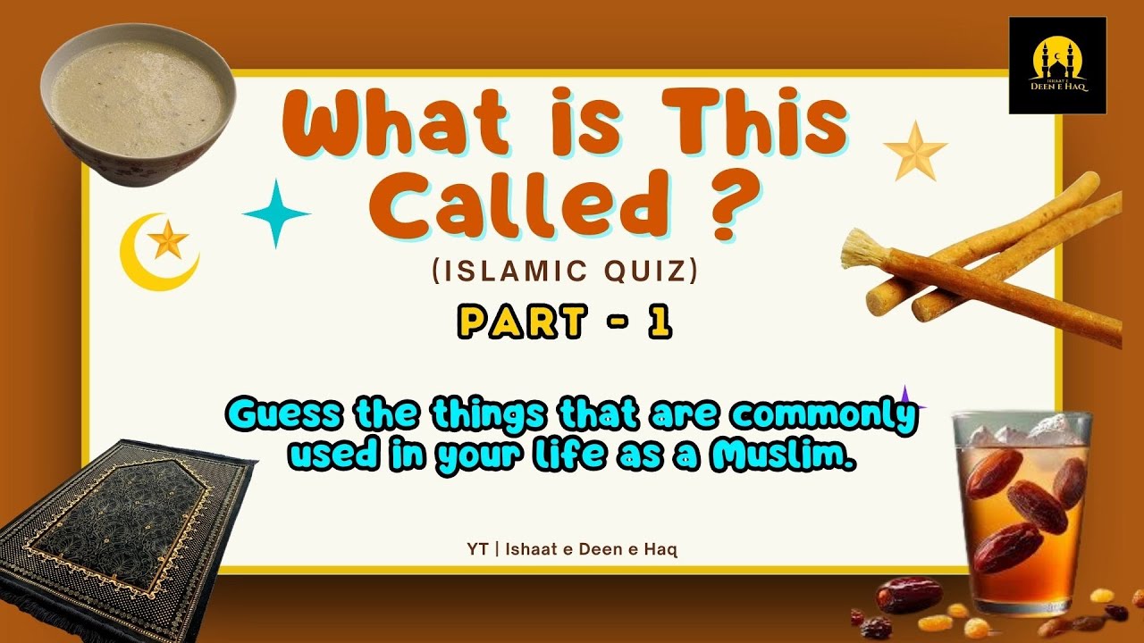 What Is This Called? 🤔| PART- 1 | Muslim Things | Islamic Q and A ...