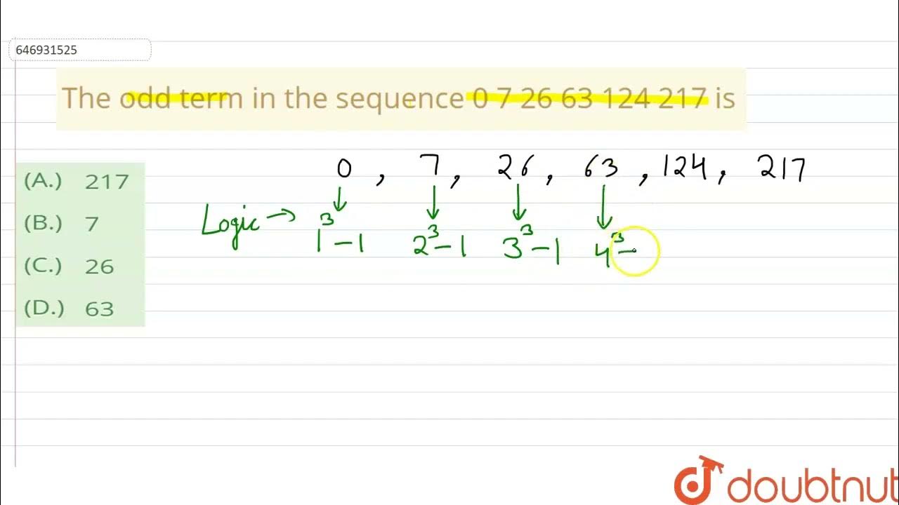The Odd Term In The Sequence 0 7 26 63 124 217 Is CLASS 14 SEQUENCE the-odd-term-in-the-sequence-0-7-26-63-124-217-is-class-14-sequence