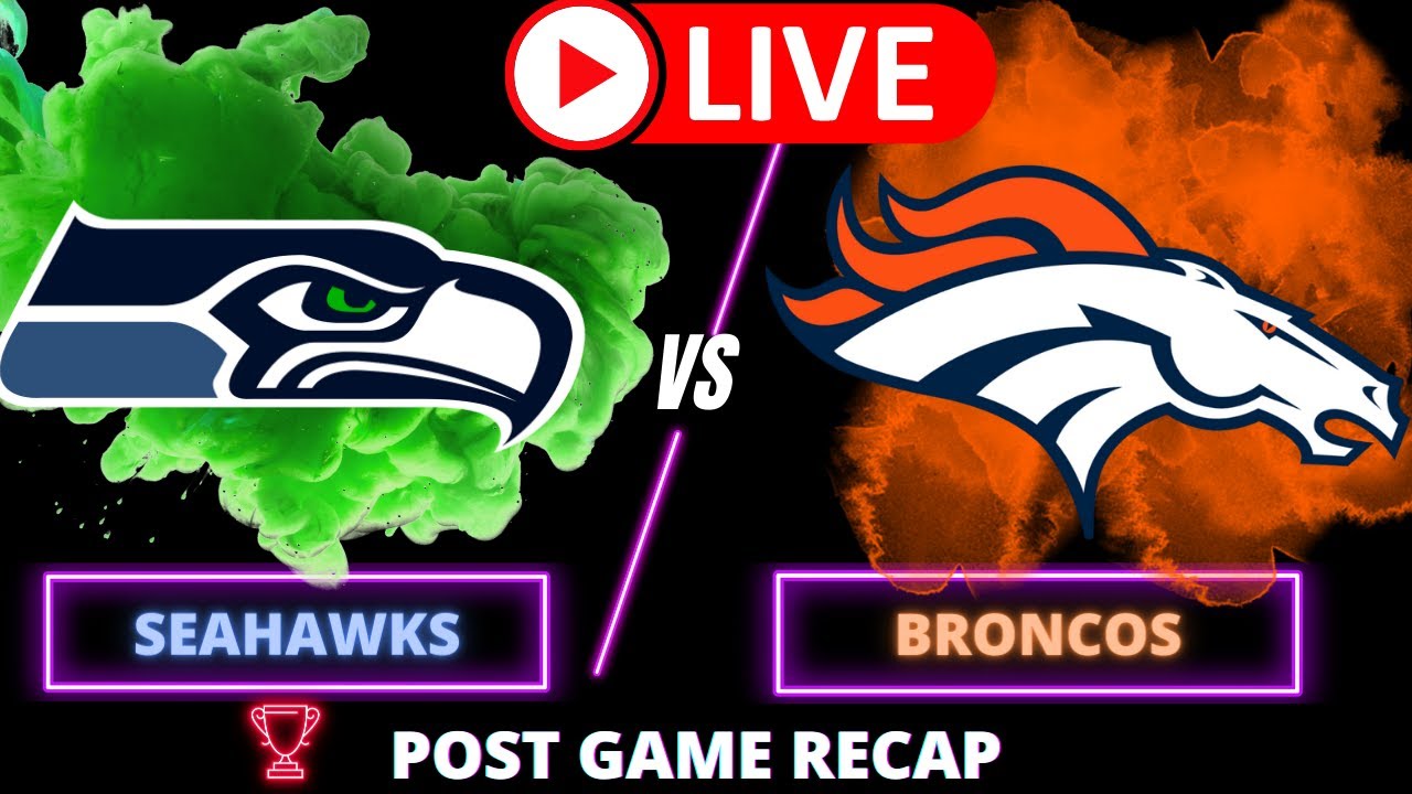 Seattle Seahawks Vs Denver Broncos Post Game Reaction Youtube