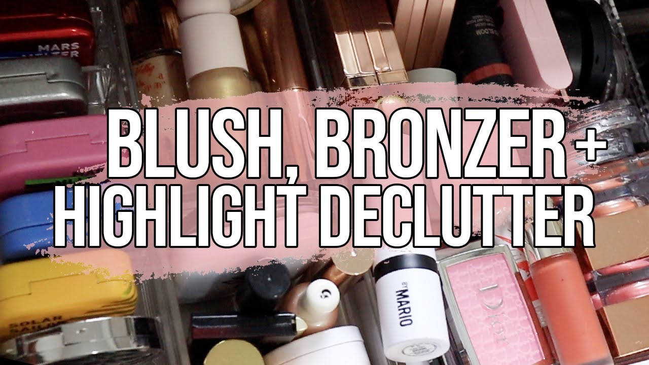 BLUSH BRONZER & HIGHLIGHT COLLECTION DECLUTTER! - YouTube