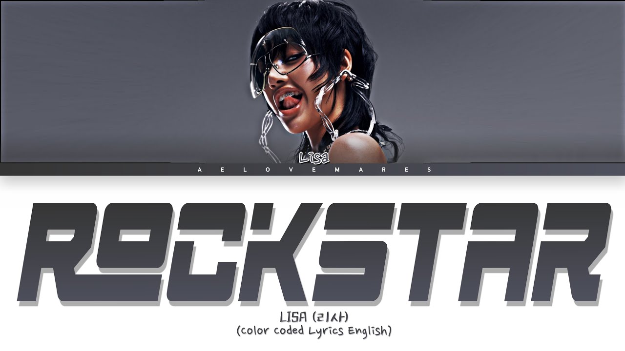 LISA (리사) - 'Rockstar' - Lyrics [Color Coded Lyrics English] - YouTube