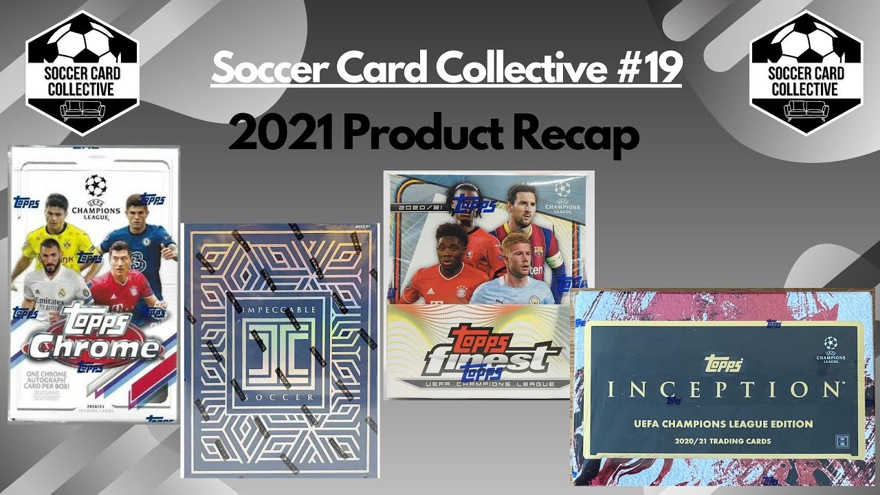 Soccer Card Collective #19 - 2021 Product Recap - YouTube