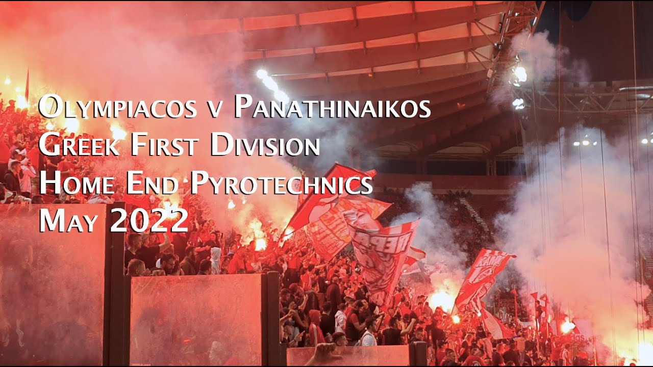 Olympiacos V Panathinaikos Athens Derby Ultras May 2022 Ολυμπιακός vs ...