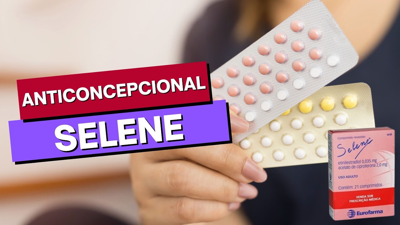 SELENE ANTICONCEPCIONAL - ENGORDA? COMO FUNCIONA? - YouTube