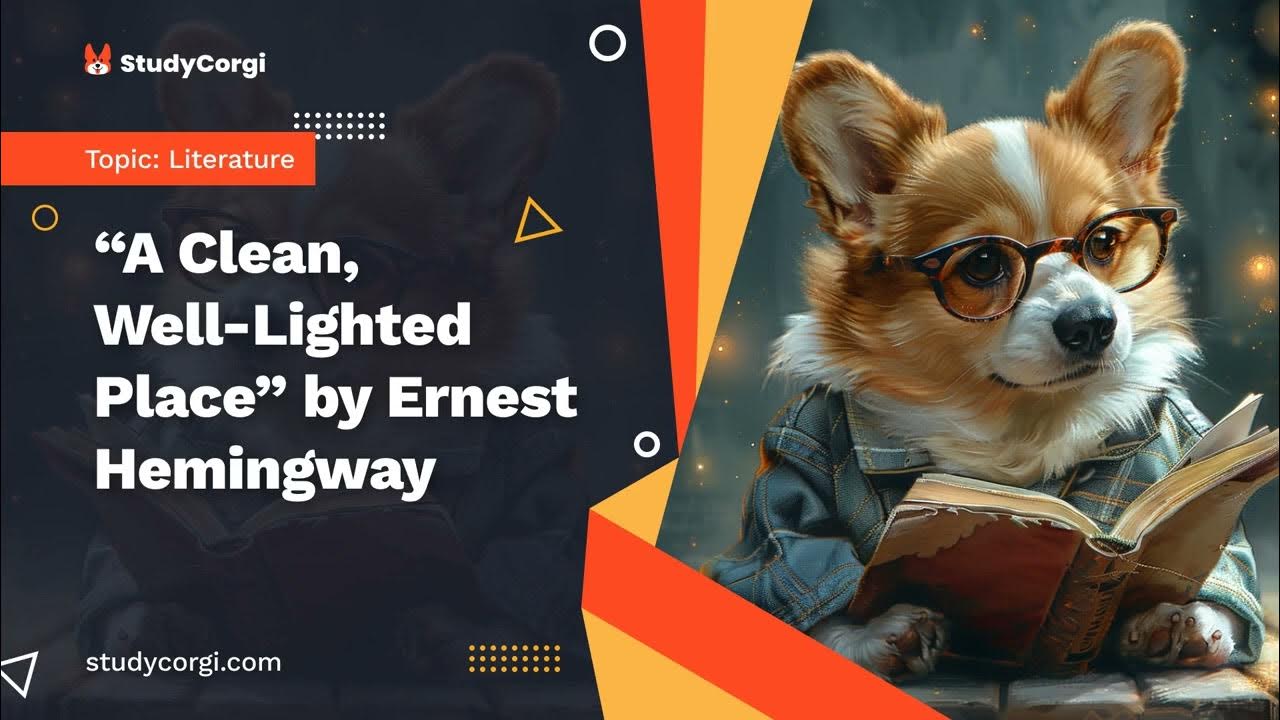 "A Clean, Well-Lighted Place" by Ernest Hemingway - Essay Example - YouTube