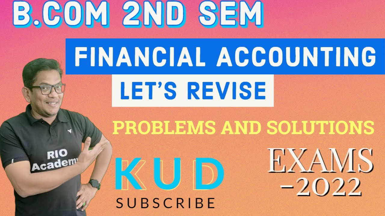 B.com 2nd Semester Financial Accounting | B.com live classes ...
