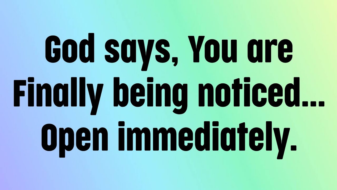 🌈God says, You are Finally being noticed... Open immediately. - YouTube