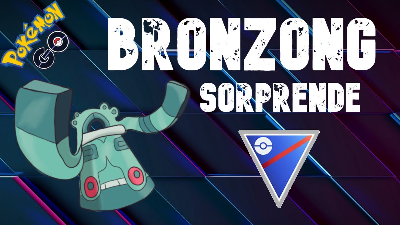 💢BRONZONG SORPRENDE EN LIGA SUPER 1500-GO BATTLE LEAGUE-POKÉMON GO PVP💢 ...