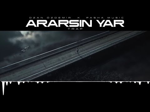 Ozan Özdemir x Pasha Music / ARARSIN YAR (TrAp)