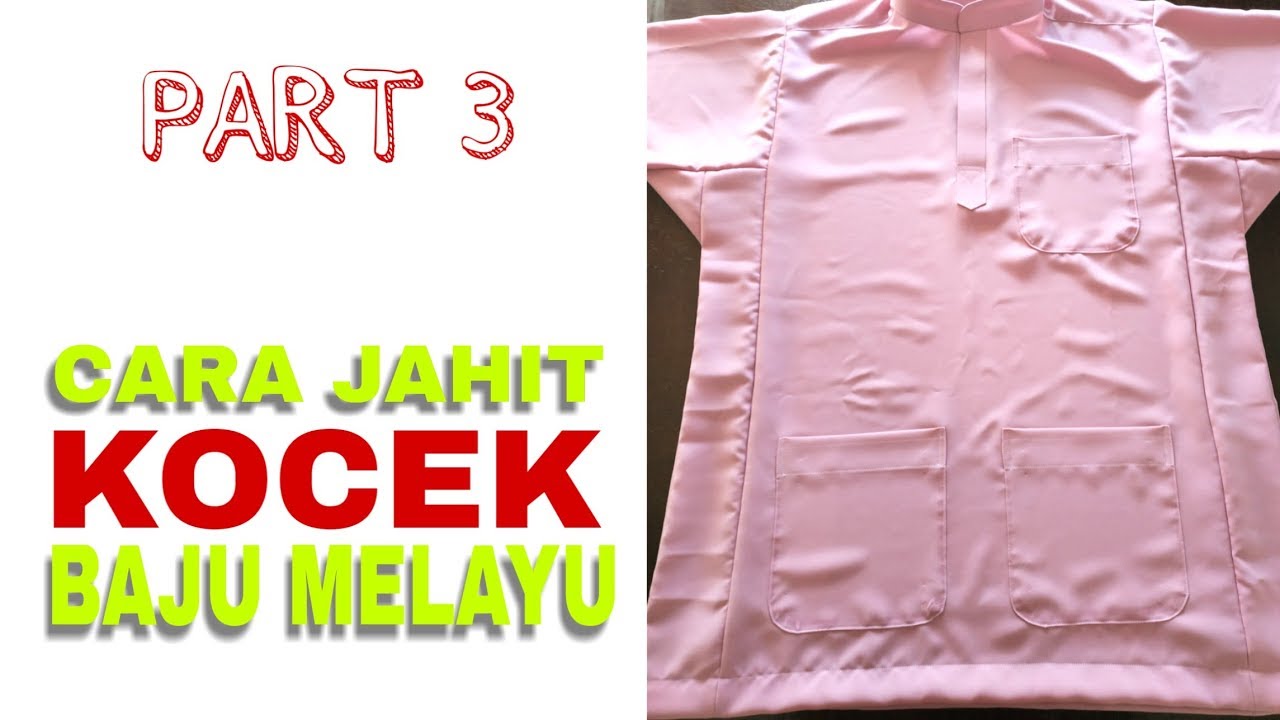 Part 3 | Tutorial JAHIT KOCEK Baju Melayu - YouTube