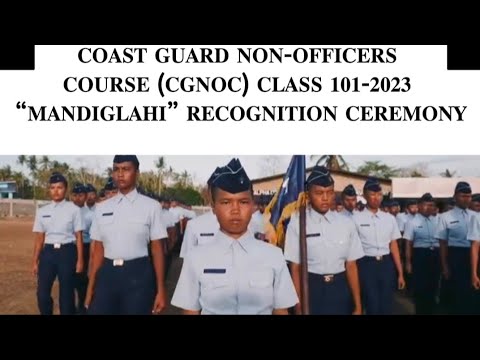 "𝐂𝐎𝐀𝐒𝐓 𝐆𝐔𝐀𝐑𝐃 𝐍𝐎𝐍-𝐎𝐅𝐅𝐈𝐂𝐄𝐑𝐒 𝐂𝐎𝐔𝐑𝐒𝐄 (𝐂𝐆𝐍𝐎𝐂) 𝐂𝐋𝐀𝐒𝐒 𝟏𝟎𝟏-𝟐𝟎𝟐𝟑 “𝐌𝐀𝐍𝐃𝐈𝐆𝐋𝐀𝐇𝐈 ...