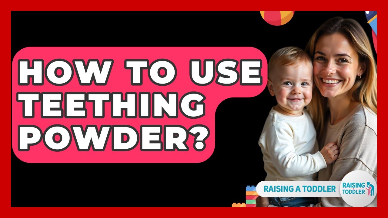 How To Use Teething Powder? - Raising A Toddler - YouTube