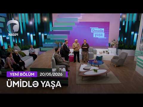 Ümidlə Yaşa - 20.05.2026