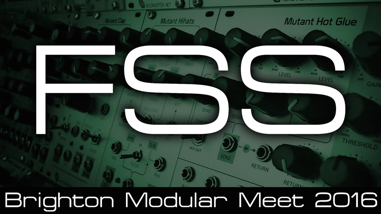 Future Sound System - Brighton Modular Meet 2016 - YouTube