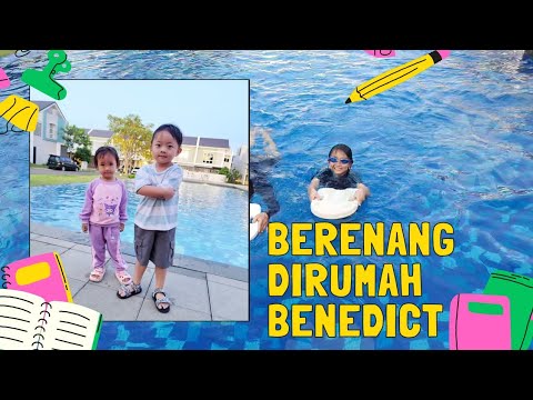 BERENANG DI RUMAH BENEDICT .. - YouTube