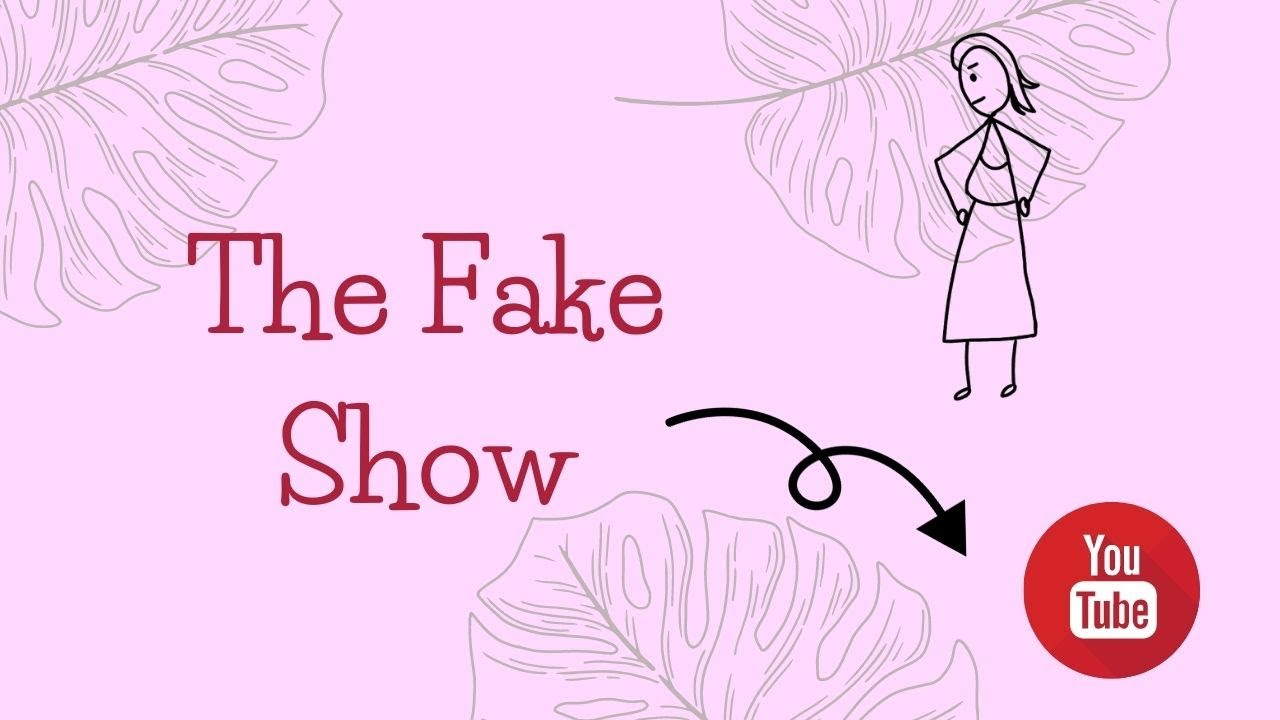 The Fake Show - YouTube
