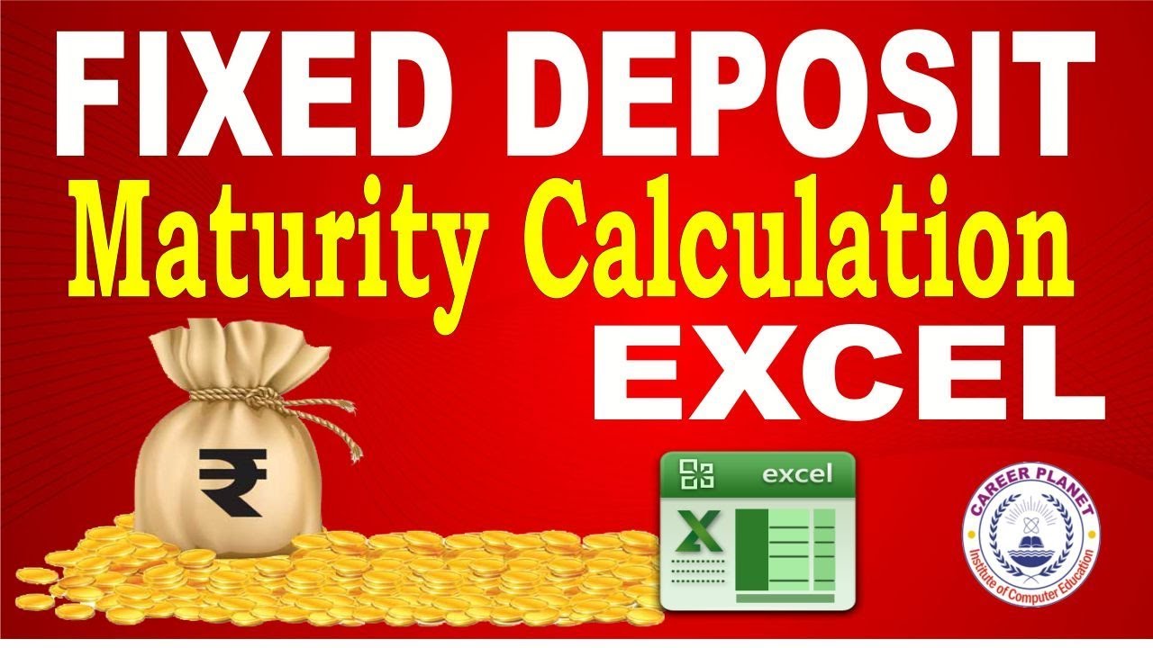 Excel Fixed Deposit Maturity Calculation Part 4 Learn Excel For