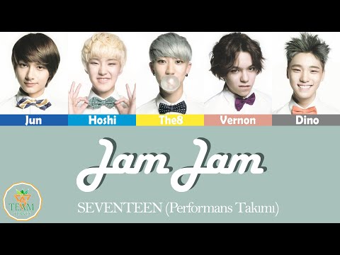 SEVENTEEN (Performans Takımı) - JAM JAM (Türkçe Altyazılı) [Color Coded]