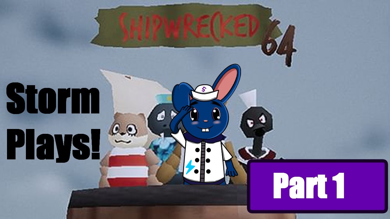Trapped on an island, with cute animals! Storm Plays ShipWrecked 64 ...