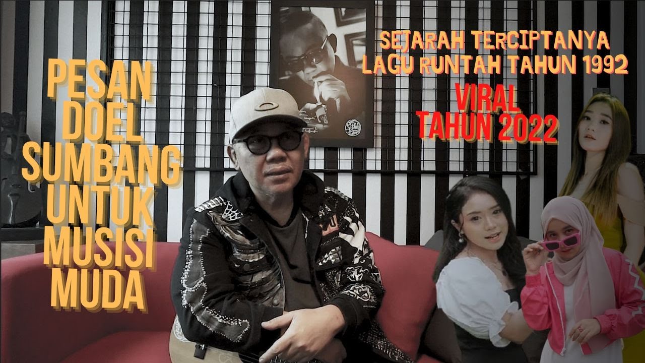 Sejarah Terciptanya Lagu RUNTAH & Pesan Doel Sumbang Untuk Musisi Muda ...