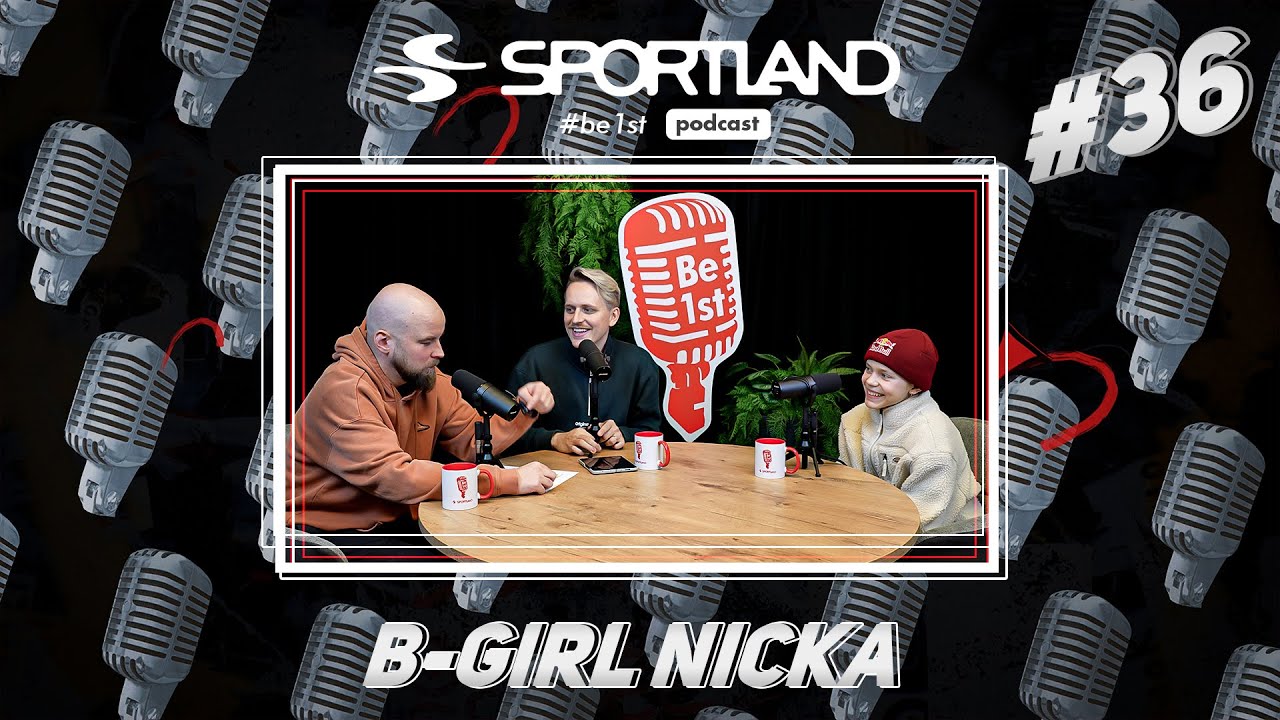 Sportland Podcast 36. B-Girl Nicka - YouTube