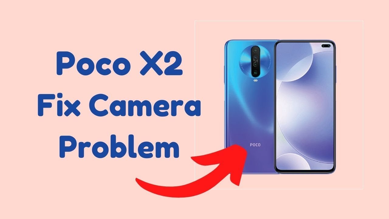 Fix Poco X2 camera failed problem | How to Solve Poco X2 camera problem ...