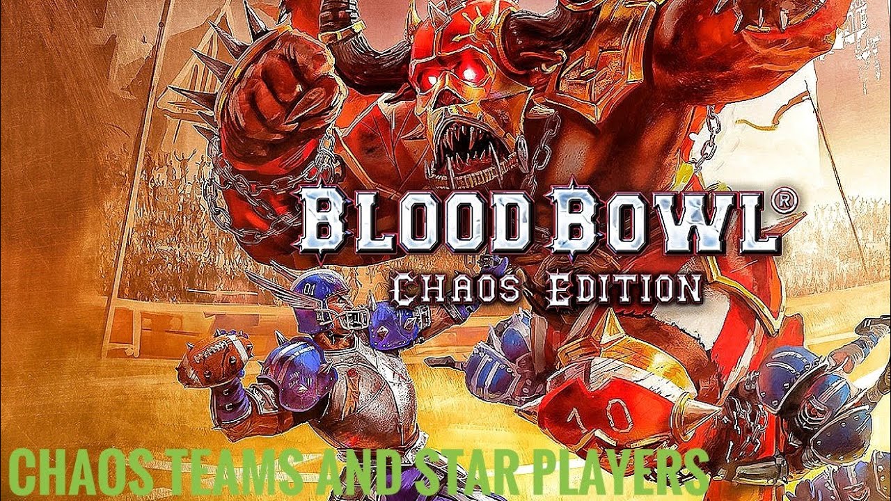 Blood Bowl Lore: Chaos Teams and Star Players - YouTube