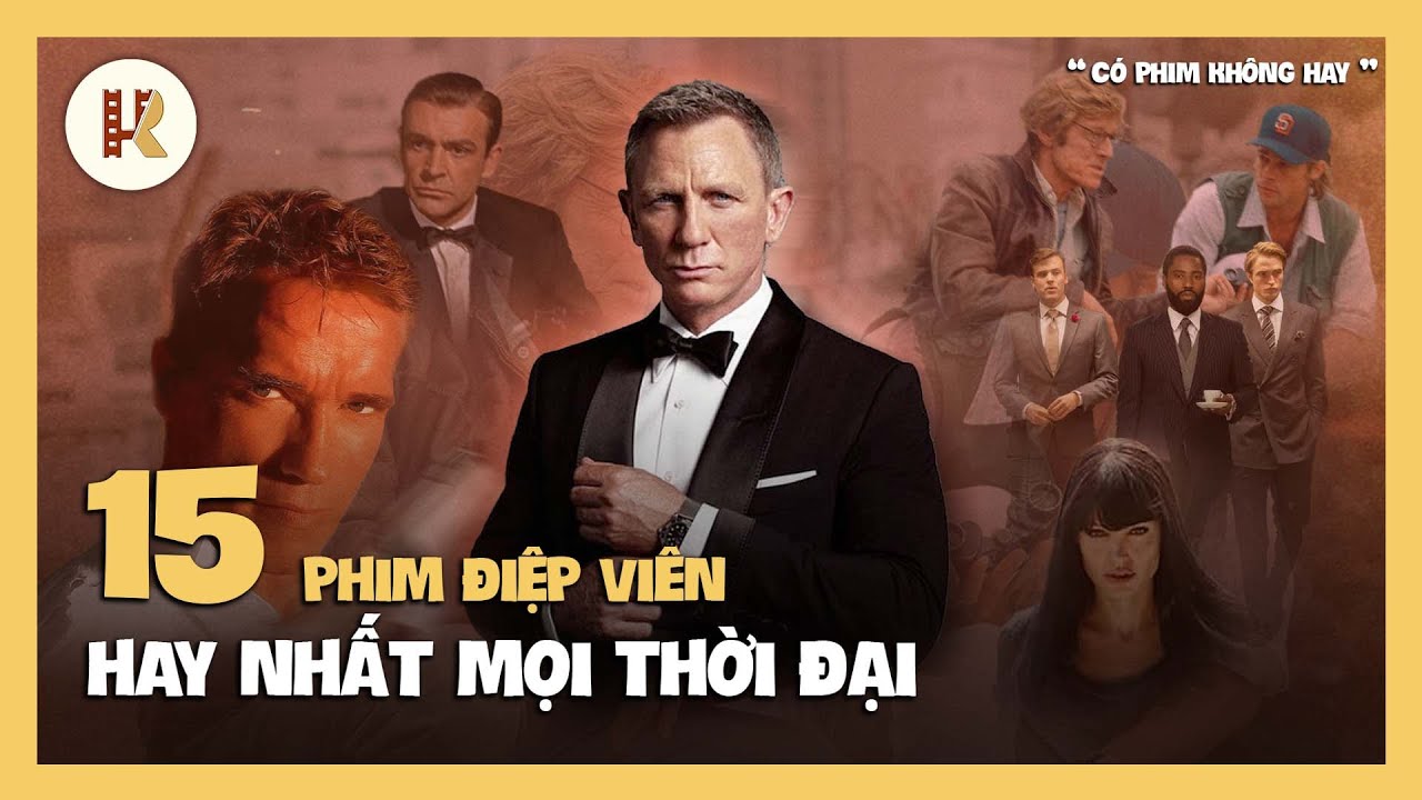 Review phim | 15 phim về Điệp Viên hay nhất mọi thời đại | Hoàng React ...