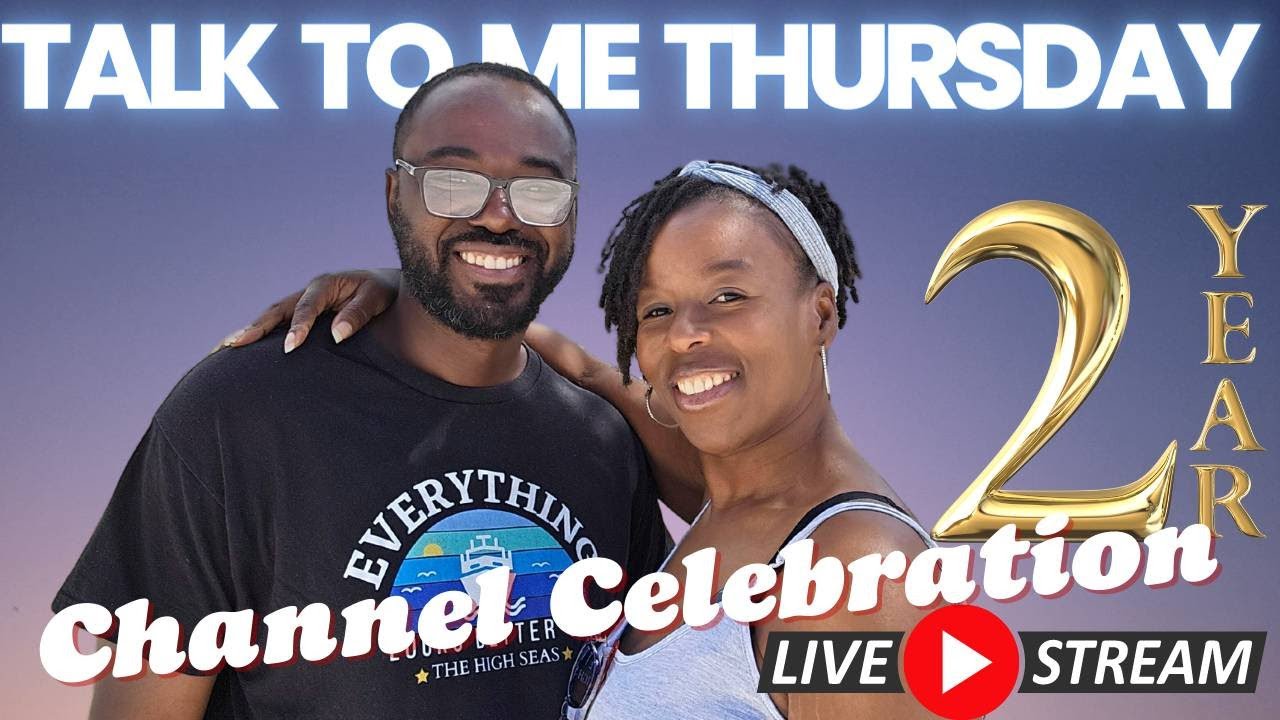 Talk to Me Thursday:🔴Celebrating Our 2 Year Channel Anniversary Edition ...