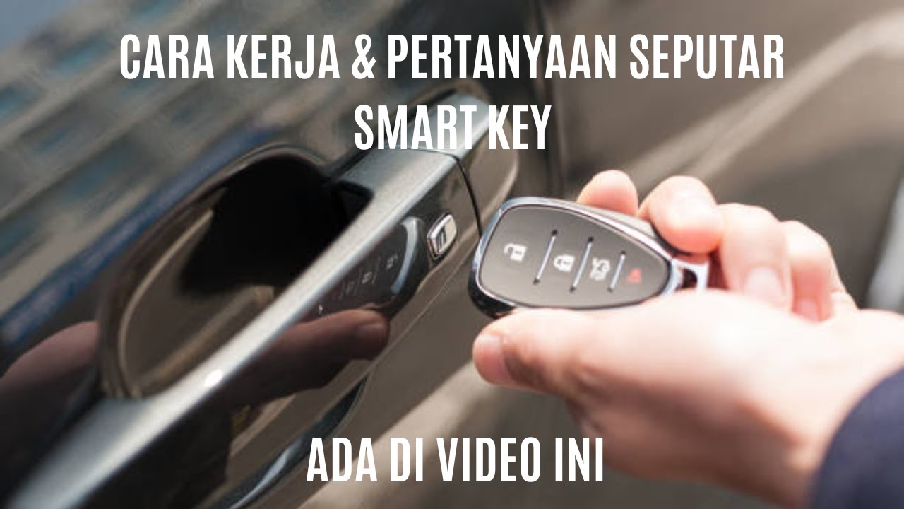 TIPS Otomotif#6 : Tentang Smart Key (Keyless) Mobil - YouTube