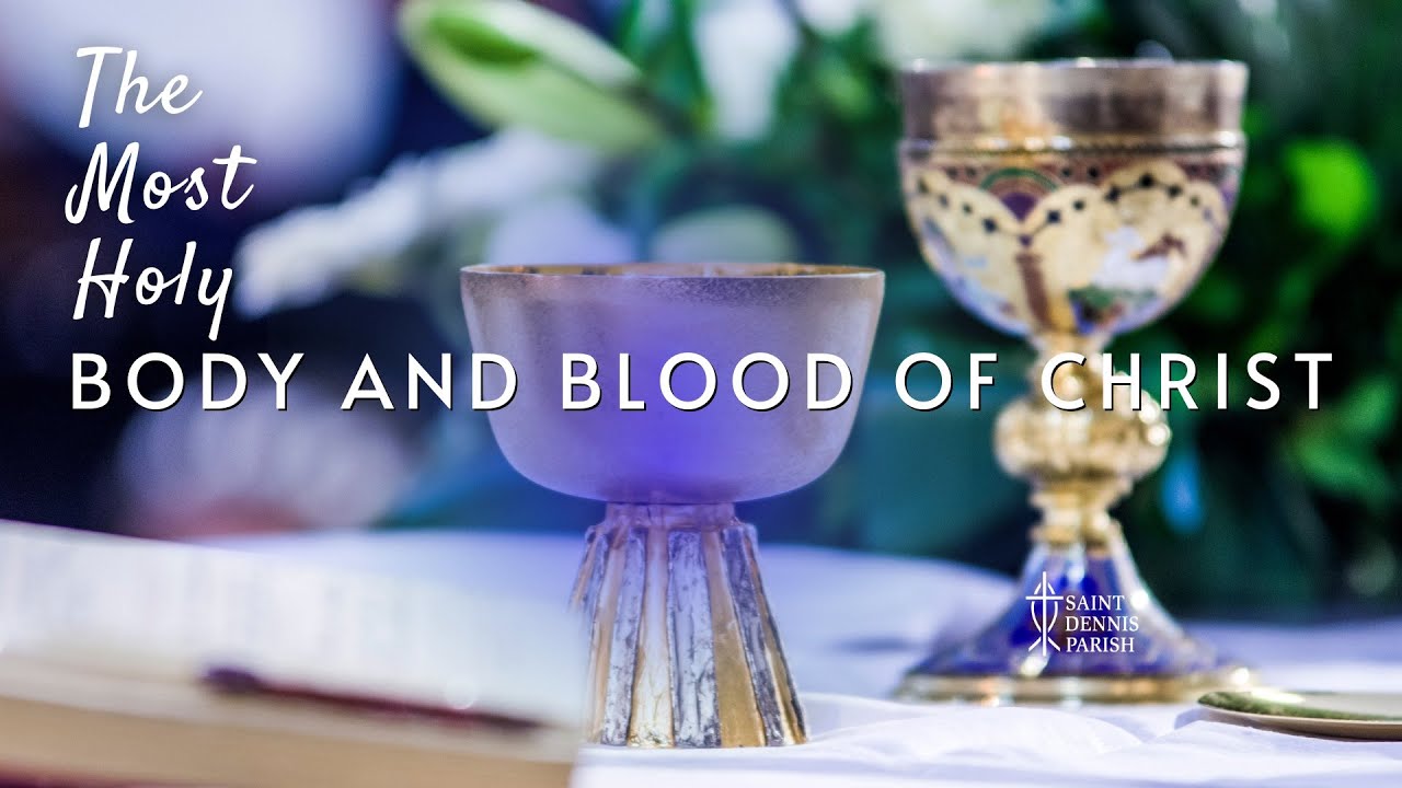 The Most Holy Body and Blood of Christ - YouTube