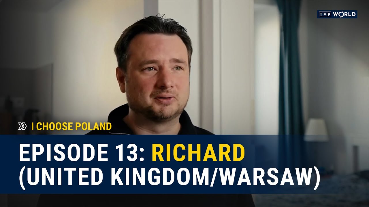Episode 13: Richard (United Kingdom/Warsaw) | I Choose Poland - YouTube