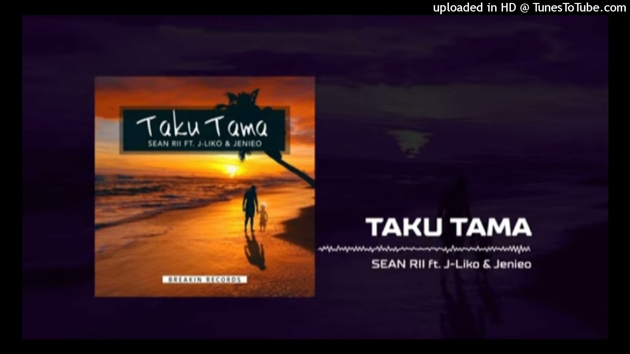 Taku Tama(2021)- Sean Rii ft. Jenieo & J-Liko (Breaking Recordz Production)[#Paksii] - YouTube