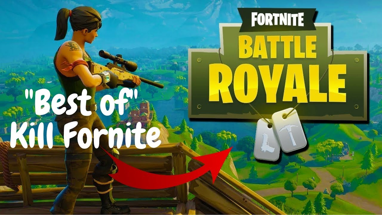 "Best Of" KILL FORTNITE #1 - YouTube
