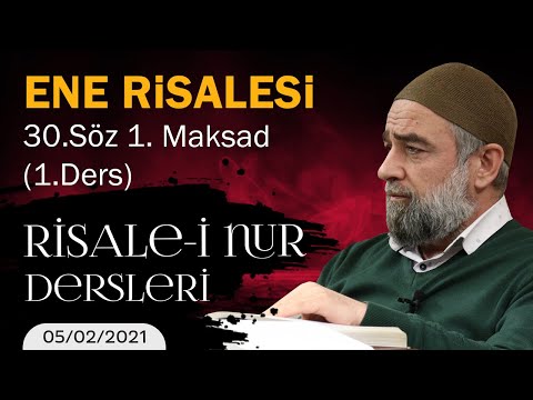 30. Söz Ene Risalesi 1. Maksat (1. Ders)