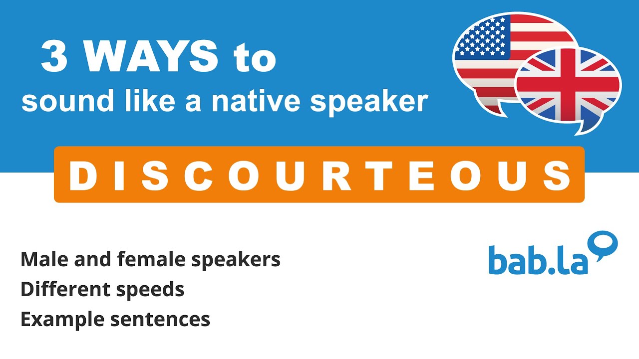 DISCOURTEOUS pronunciation | Improve your language with bab.la - YouTube