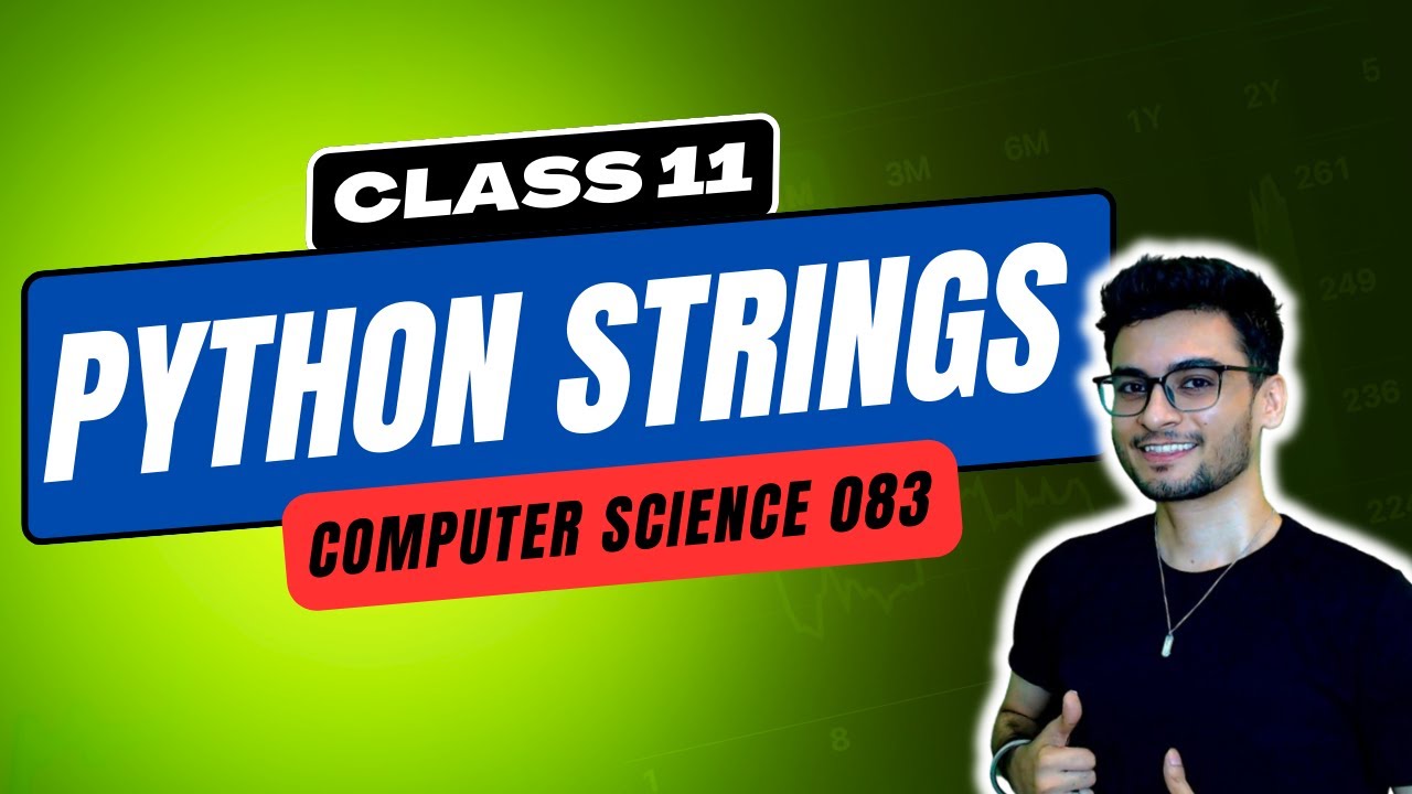 Strings Complete Theory For Class 11 Computer Science 083 Youtube