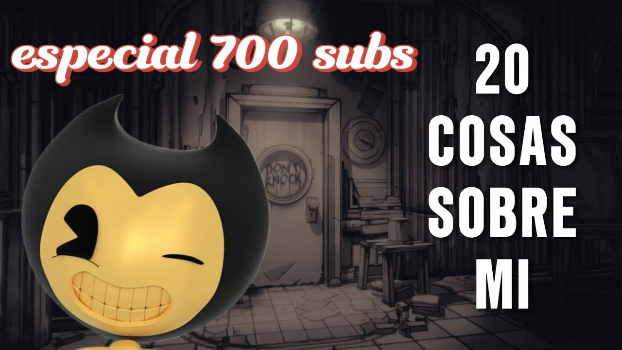 20 COSAS SOBRE MI ESPECIAL 700 SUBS - YouTube