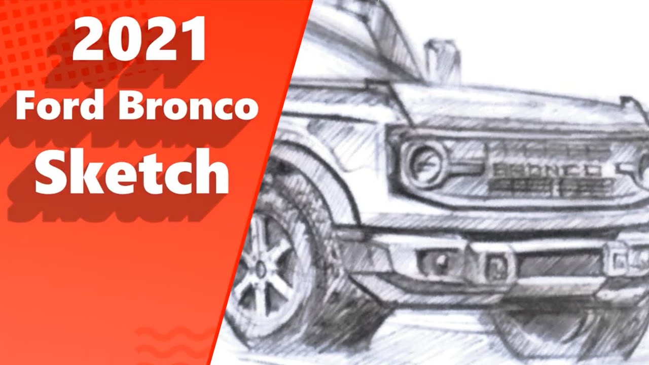 Sketching The All-New Ford Bronco! - YouTube