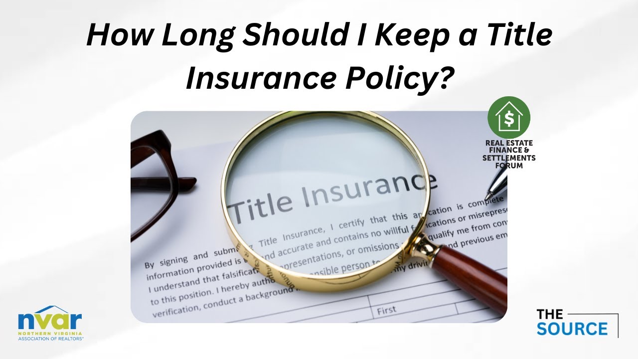 How Long Should I keep a Title Insurance Policy? (Old Version) - YouTube